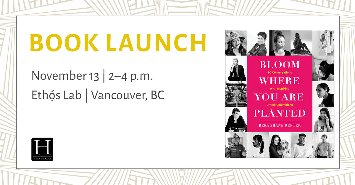 Vancouver Book Launch: Bloom Where You Are Planted | heritage-house ...