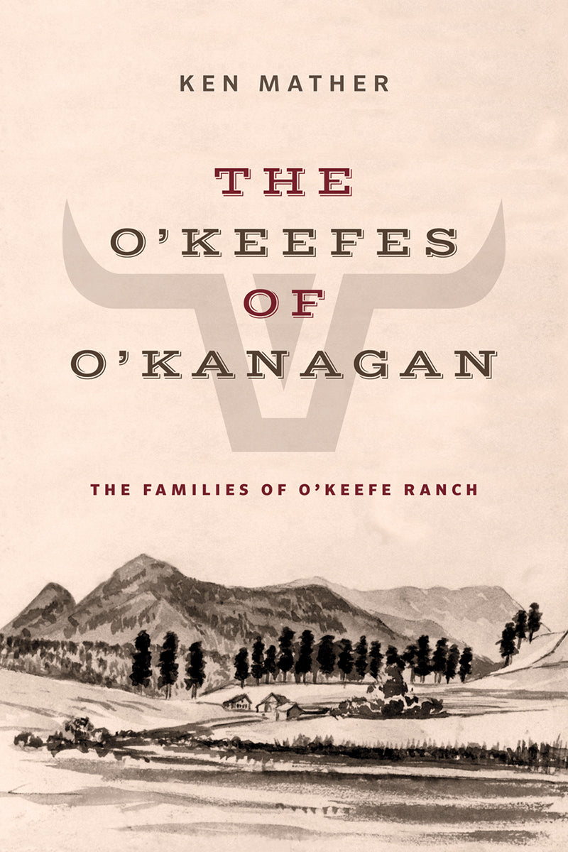 The O'Keefes of O'Kanagan | heritage-house-publishing